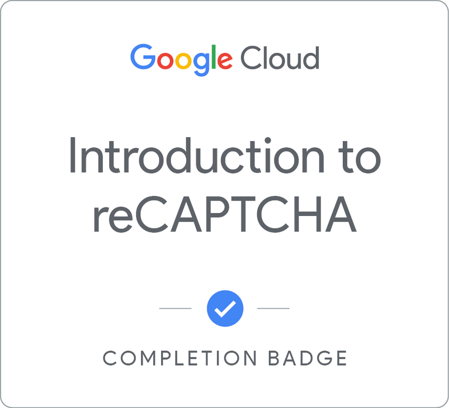 Introduction to reCAPTCHA | Google Cloud Skills Boost