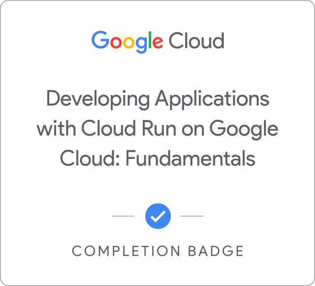 Developing Applications with Cloud Run on Google Cloud: Fundamentals ...