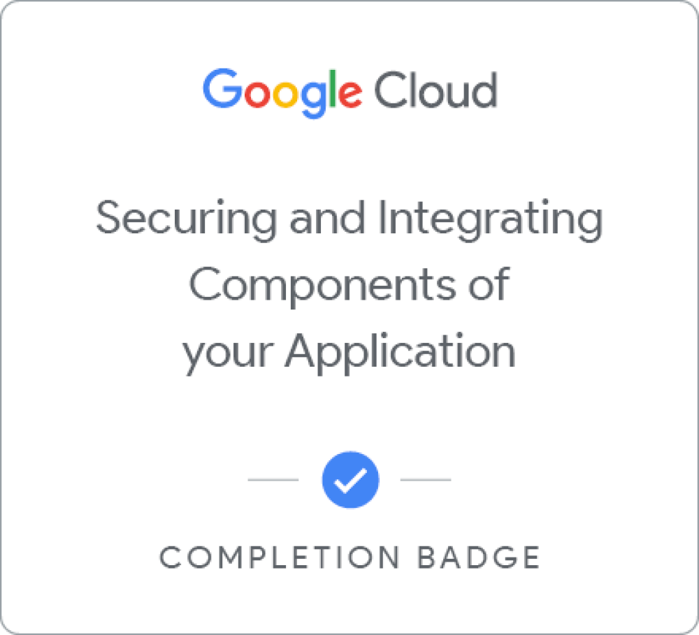 Securing and Integrating Components of your Application | Google Cloud ...