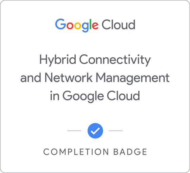 Networking in Google Cloud: Hybrid Connectivity and Network Management | Google Cloud Skills Boost