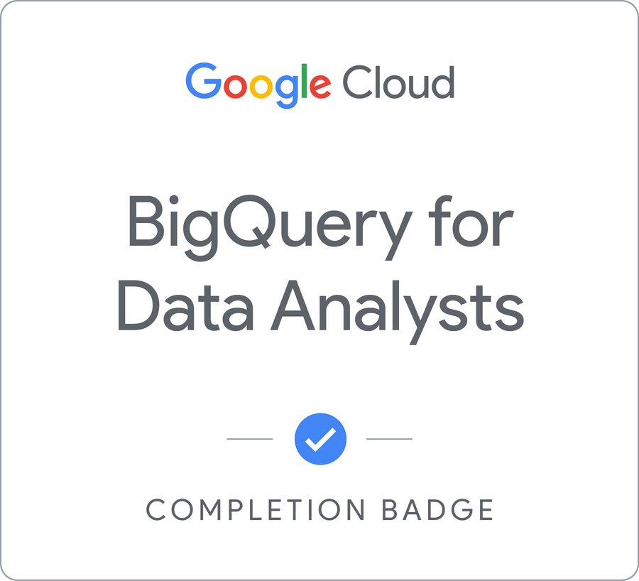 BigQuery for Data Analysts | Google Cloud Skills Boost
