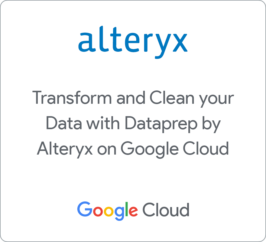 Transform and Clean your Data with Dataprep by Alteryx on Google Cloud ...